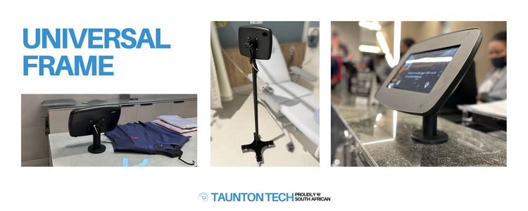 Universal Tablet & iPad Frames South Africa | Taunton Tech